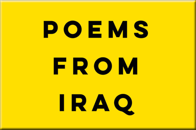 Poems from Iraq: 'The war wrote your name in the list of death'